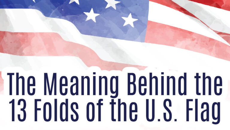 The Meaning Behind the 13 Folds of the U.S. Flag - VOM Magazine